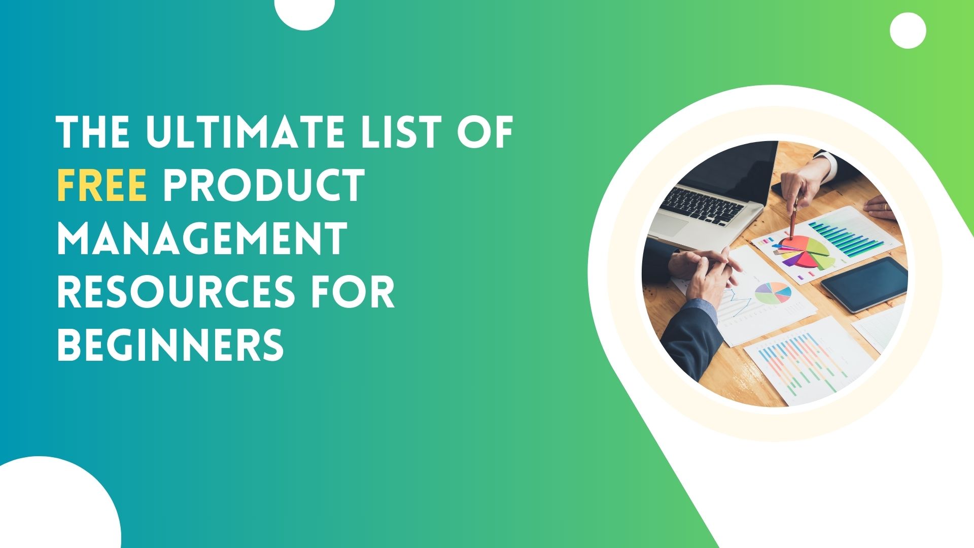 The Ultimate List of Free Product Management Resources for Beginners | Product Management Blog